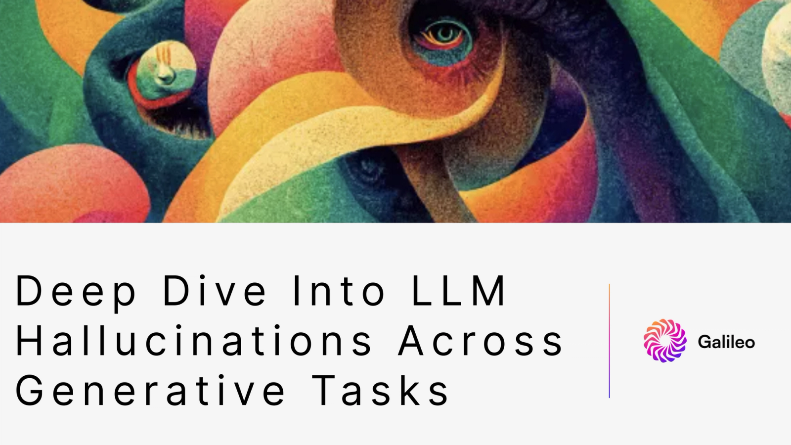 Deep Dive Into LLM Hallucinations Across Generative Tasks - Galileo Deep Dive Into LLM Hallucinations Across Generative Tasks - Galileo