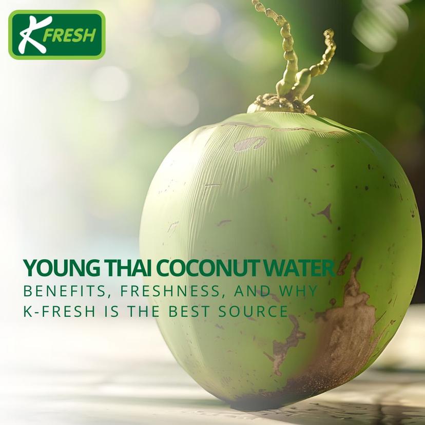 Leading Thailand's Coconut Water Exporter | K-Fresh