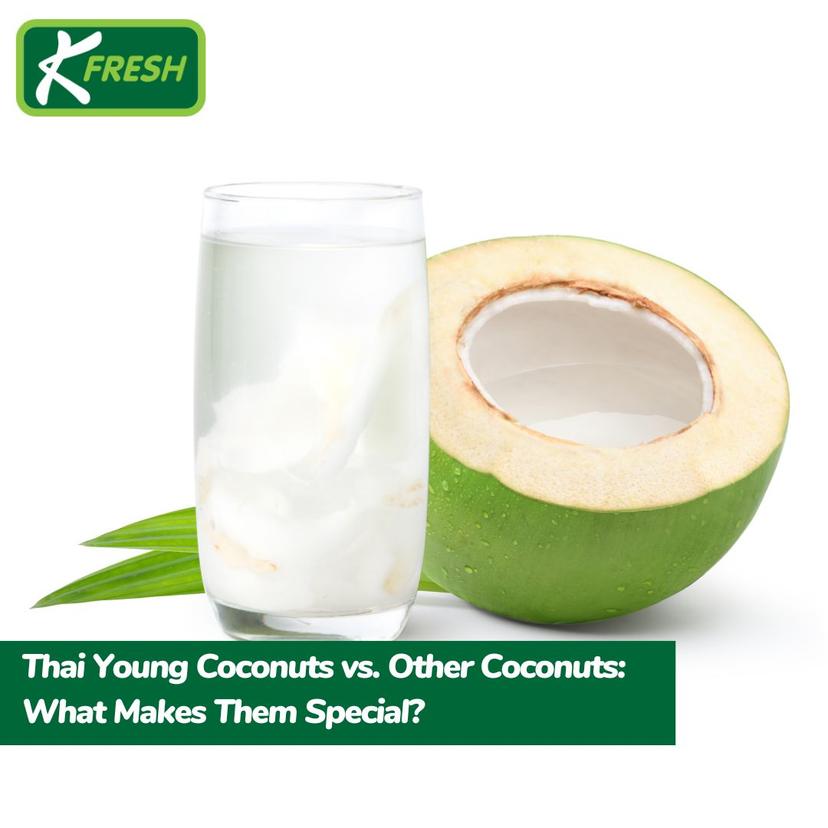 Thai Young Coconuts vs Others. What Makes Them Unique?