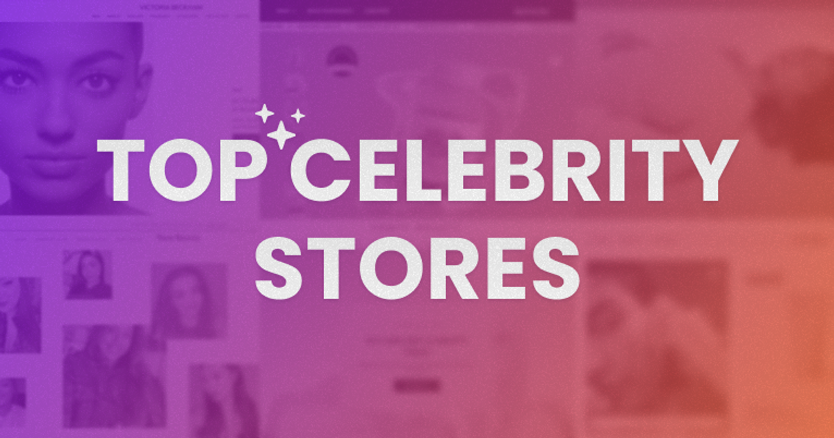 Top Celebrity Stores Using Shopify & What They Do Differently