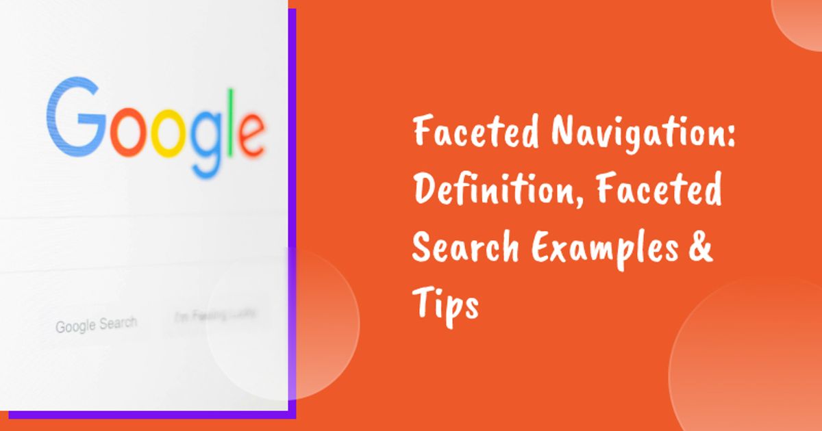 Faceted Navigation: Definition, Faceted Search Examples & Tips