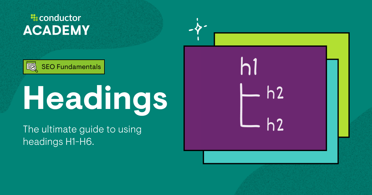 H1-H6 Heading Tags and SEO: The Ultimate Guide | Conductor