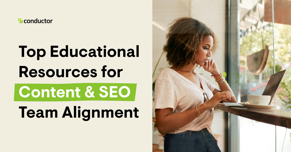 Top Educational Resources for Content & SEO Team Alignment