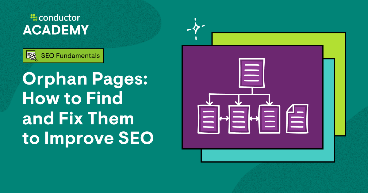 What are Orphan Pages and How Do They Impact SEO | Conductor