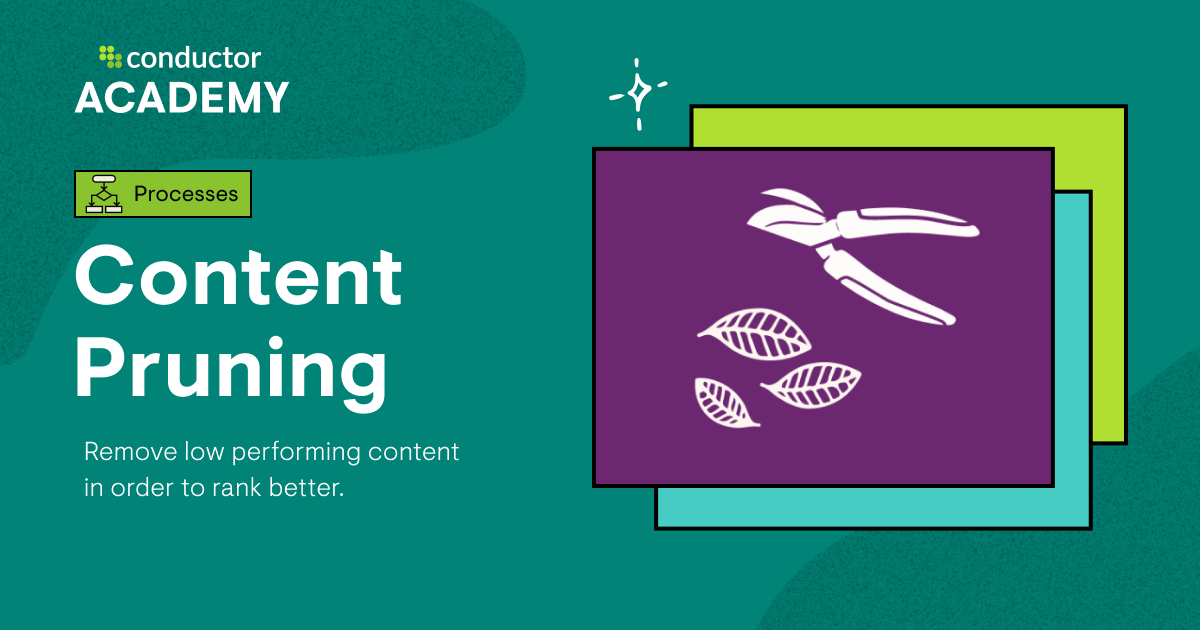 Content Pruning: a step-by-step guide to increase SEO performance