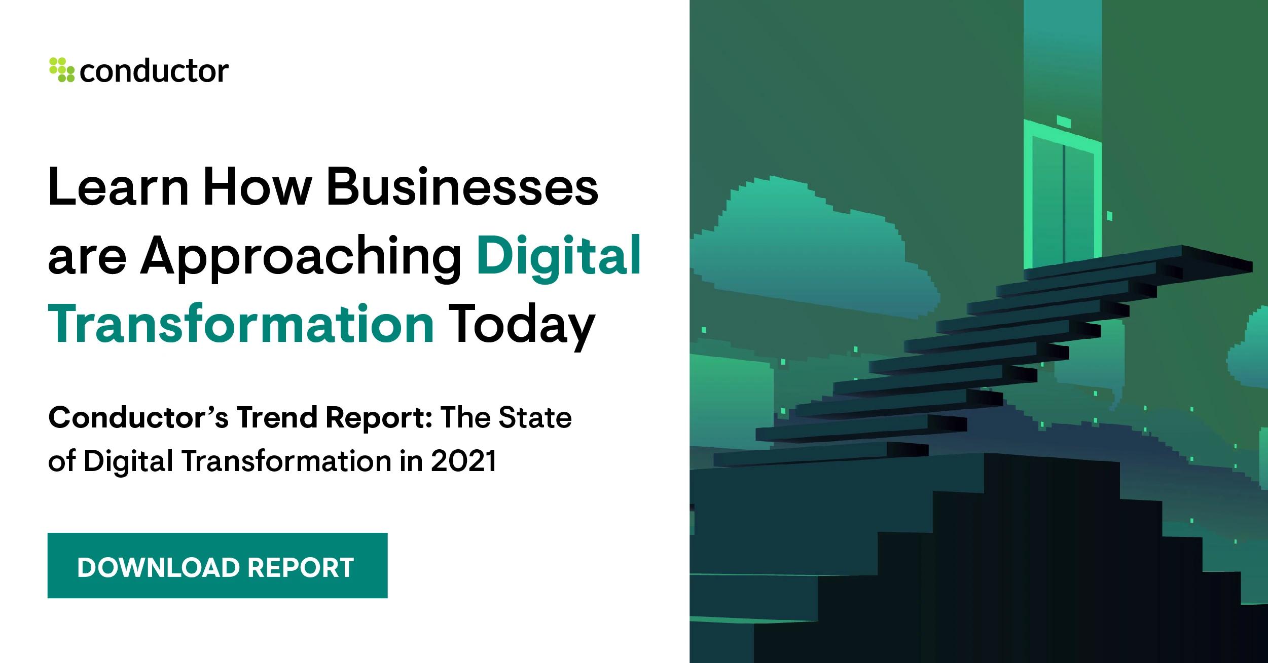 Trend Report: The State of Digital Transformation | Conductor