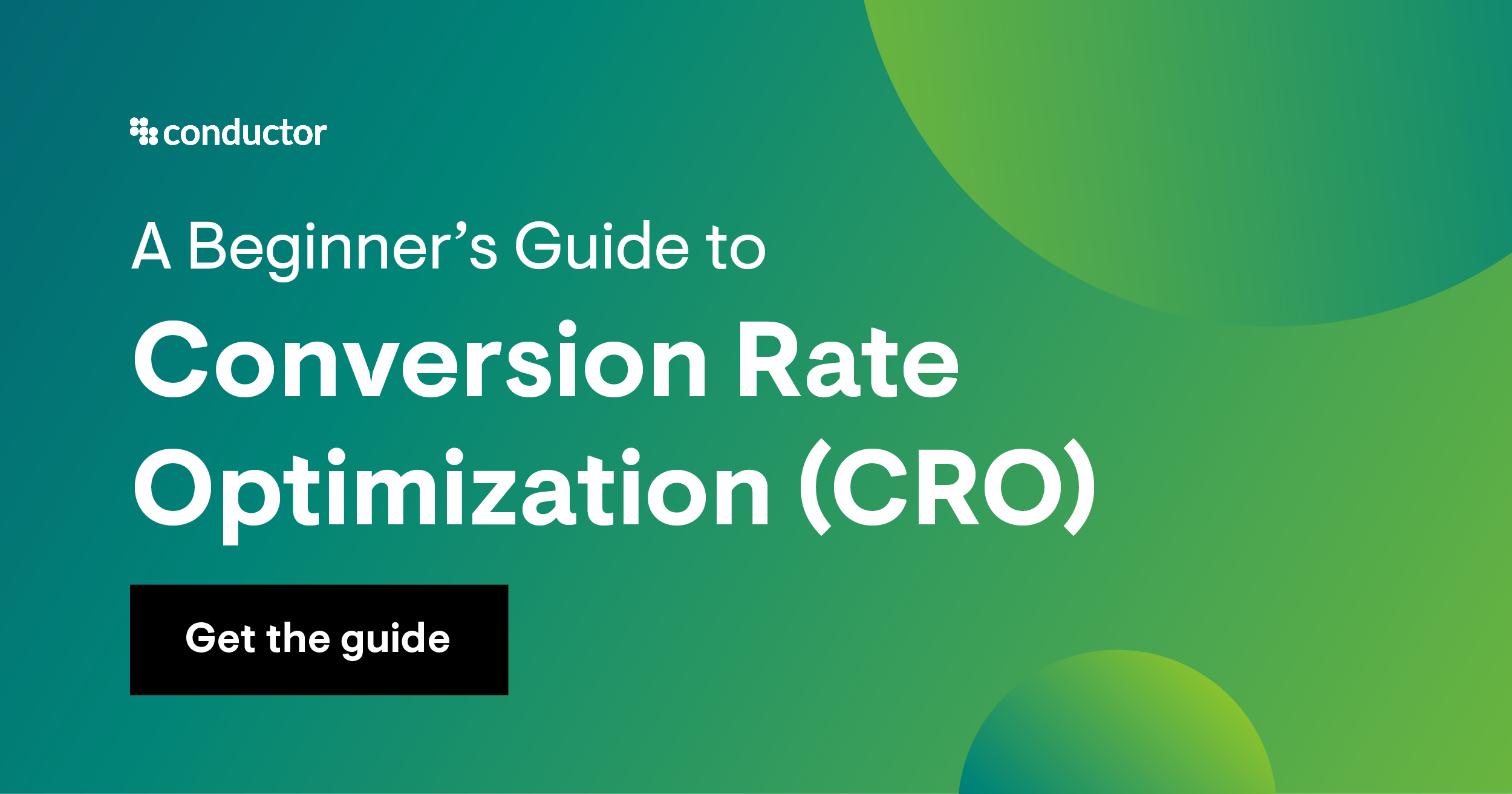 Conversion Rate Optimization (CRO): A Beginner’s Guide