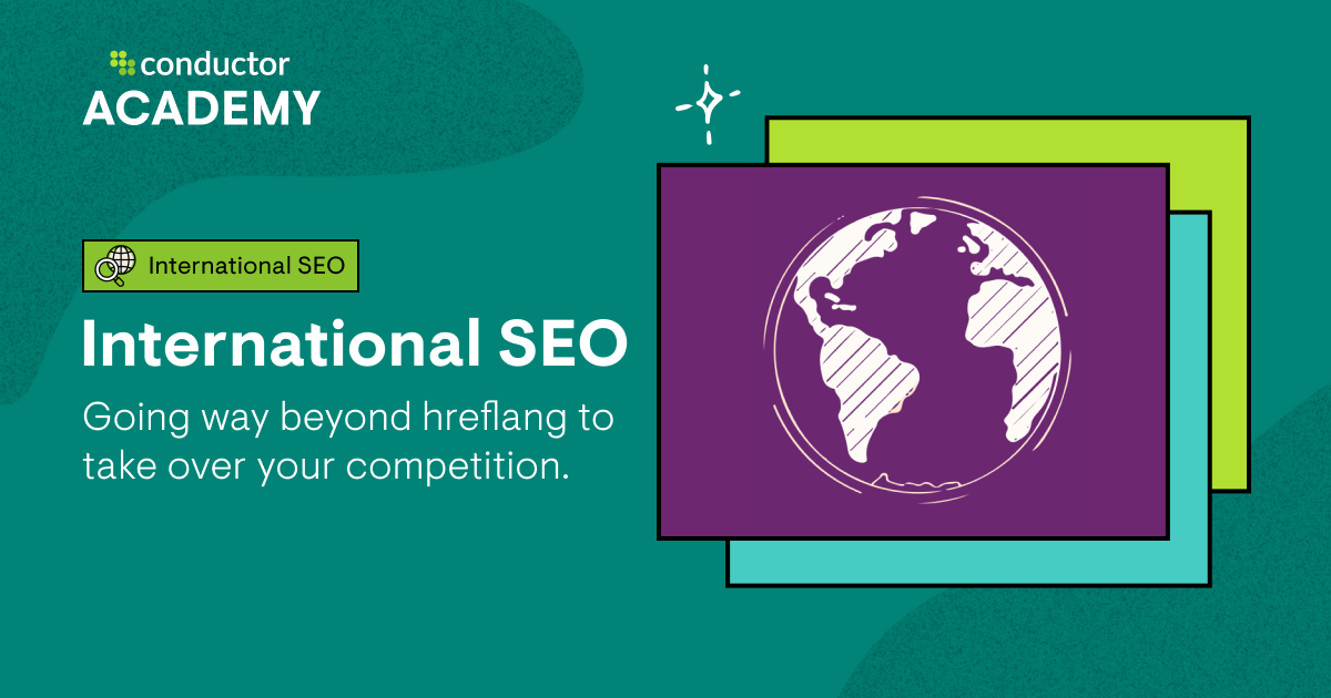 How to Develop an International SEO Strategy | Conductor