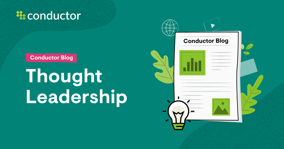 Thought Leadership articles by Conductor
