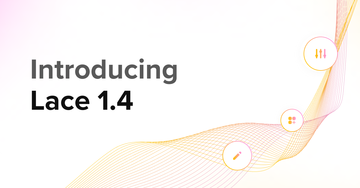 Lace 1.4 has arrived