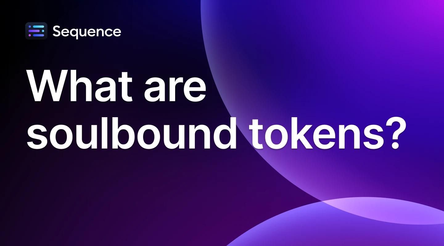 Understanding Soulbound Tokens in Web3 Gaming | Blog