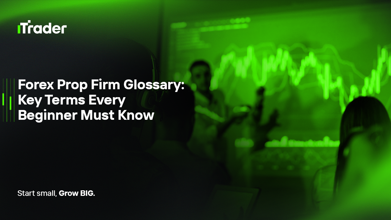 Forex Prop Firm Glossary: Key Terms Every Beginner Must Know | My Blog