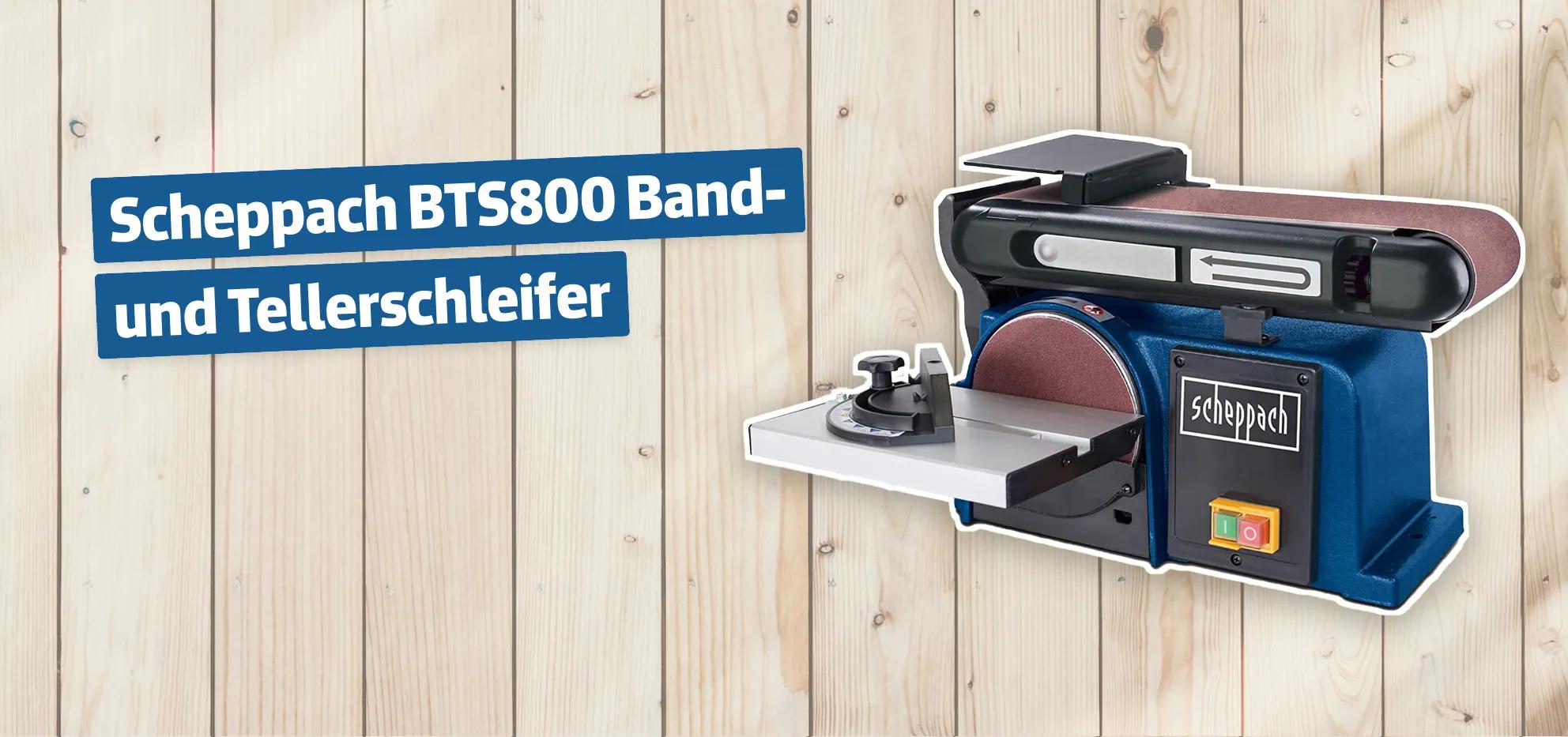 Scheppach BTS800 Band- und Tellerschleifer Testbericht & Erfahrungen ...
