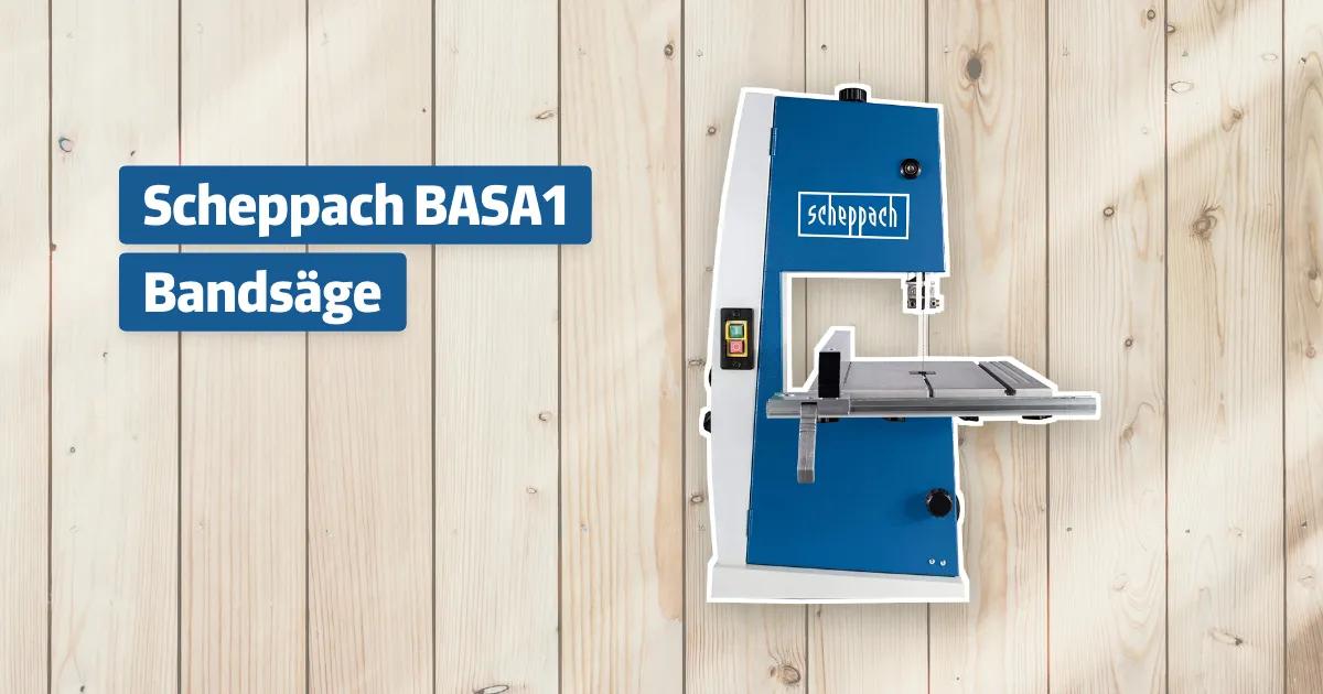 Scheppach BASA1 Bandsäge Testbericht & Erfahrungen - heimwerker.cc