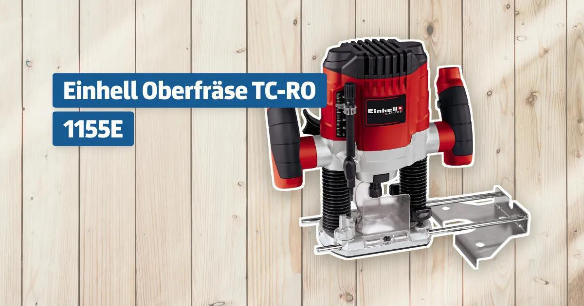 Einhell TC-RO 1155E im Test: Starker Hobby-Fräser?