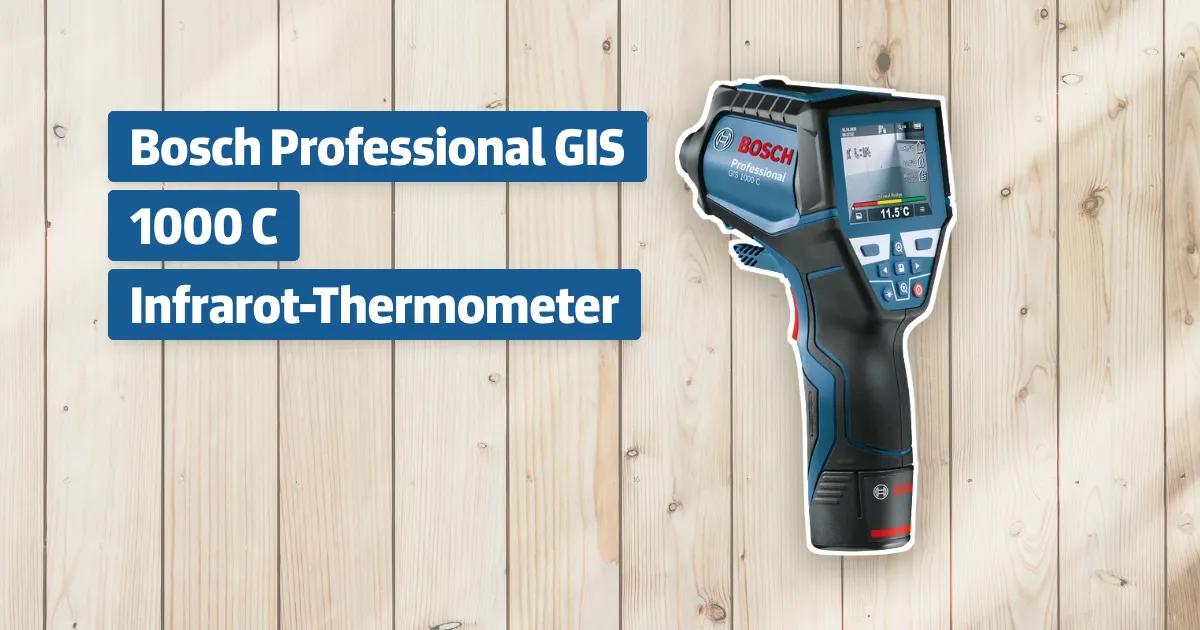 Bosch GIS 1000 C Test: Profi-Thermometer mit Kamera