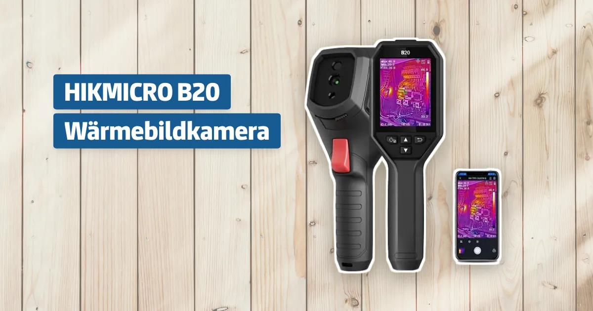 HIKMICRO B20 Test: Gute Thermokamera für Heim & Handwerk