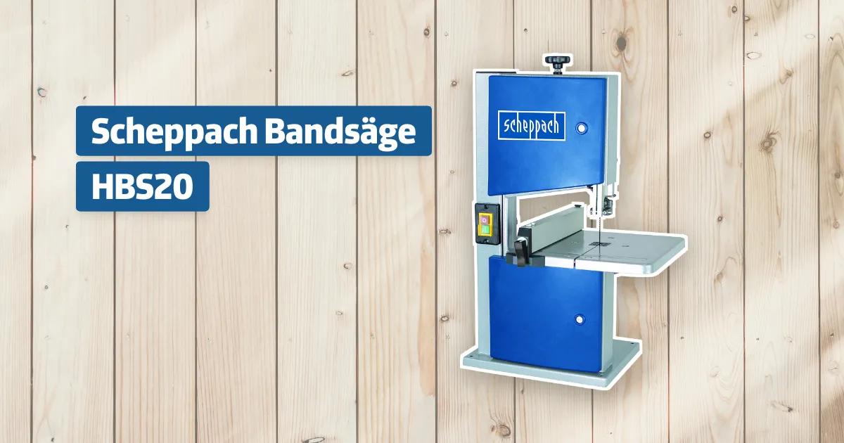 Scheppach HBS20 im Test: Top-Tool für Modellbau & Hobby?
