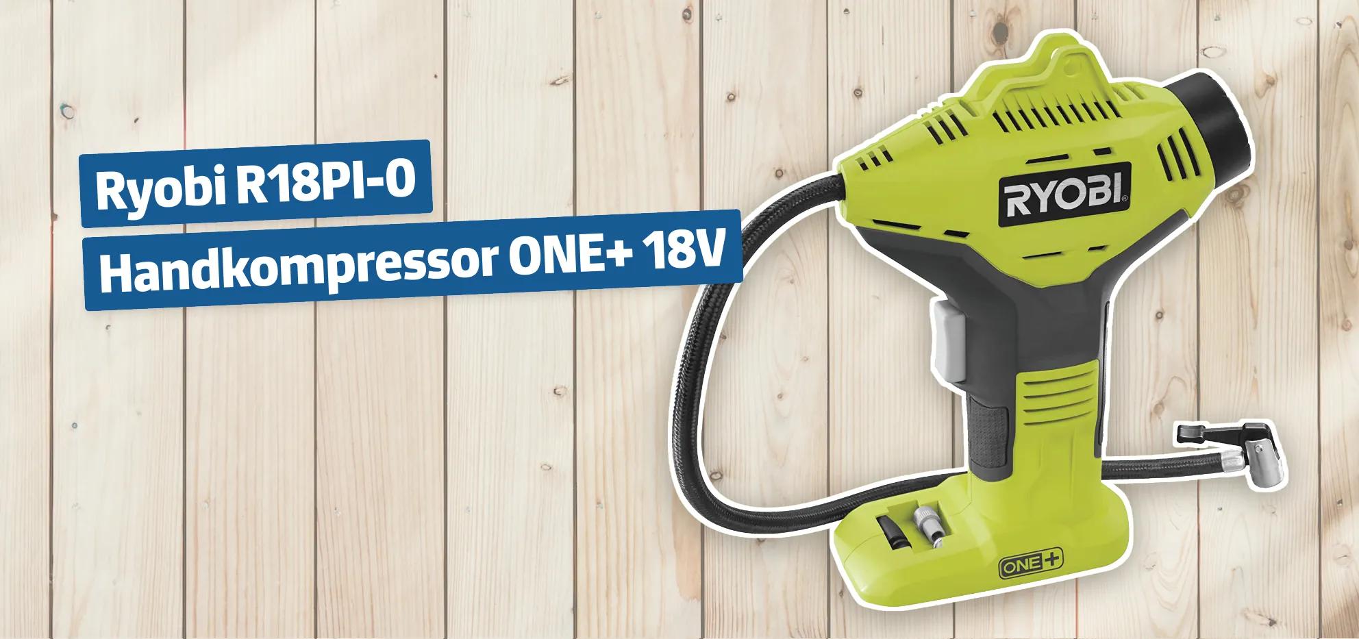 Ryobi R18PI-0 Handkompressor ONE+ 18V Testbericht & Erfahrungen ...