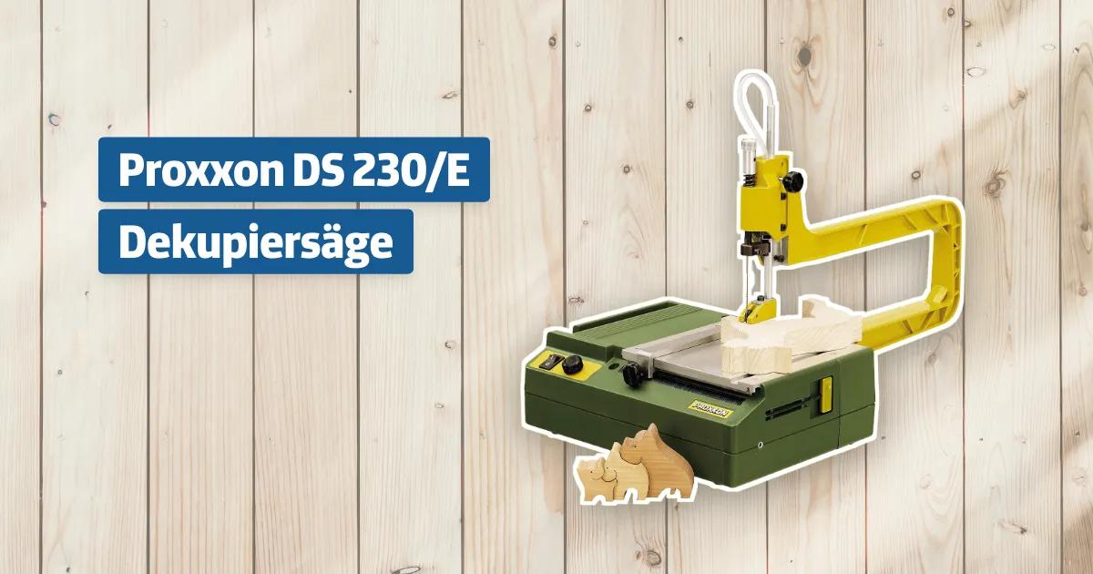 Proxxon DS 230/E Test: Präzise Dekupiersäge für Modellbau