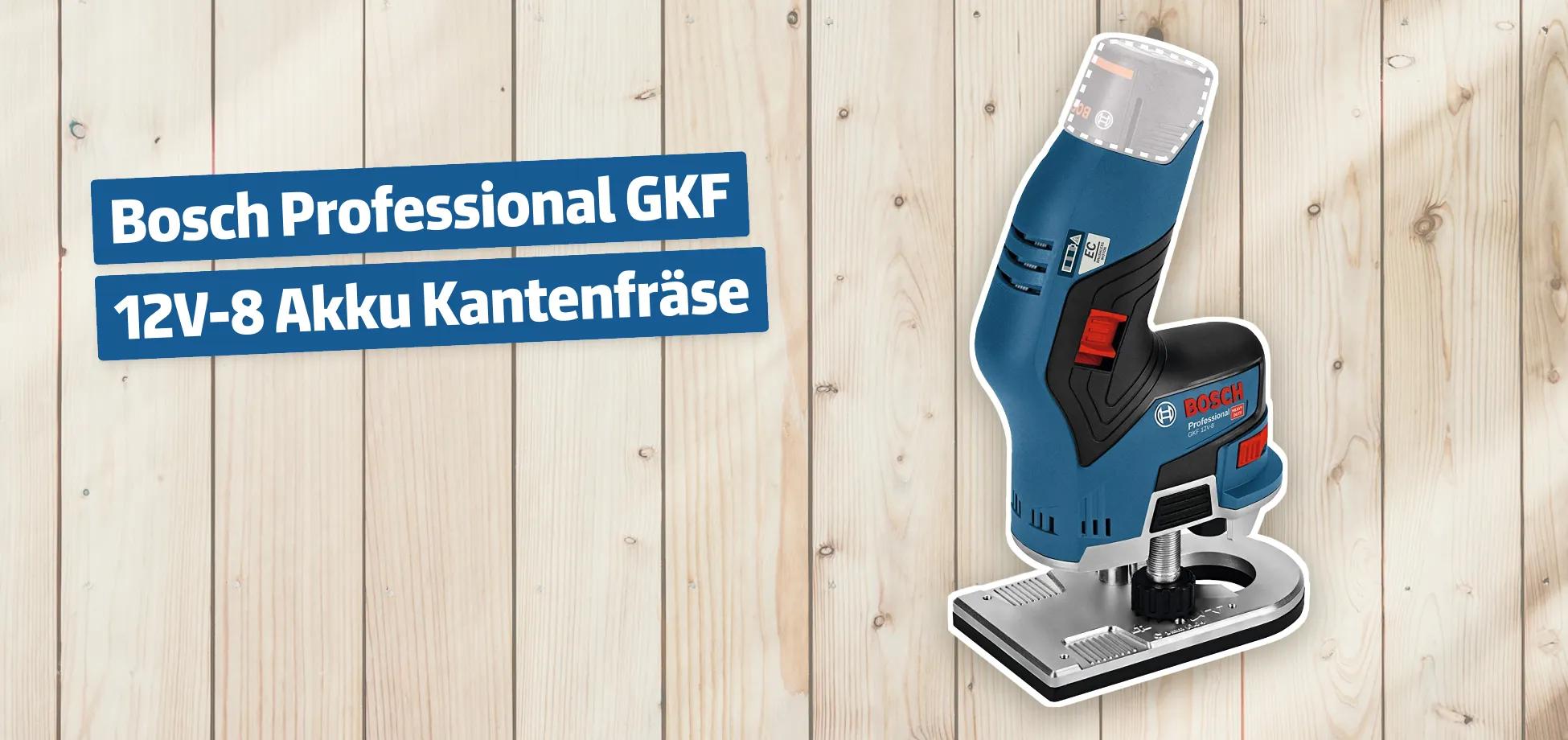 Bosch Professional GKF 12V-8 Akku Kantenfräse Testbericht & Erfahrungen ...