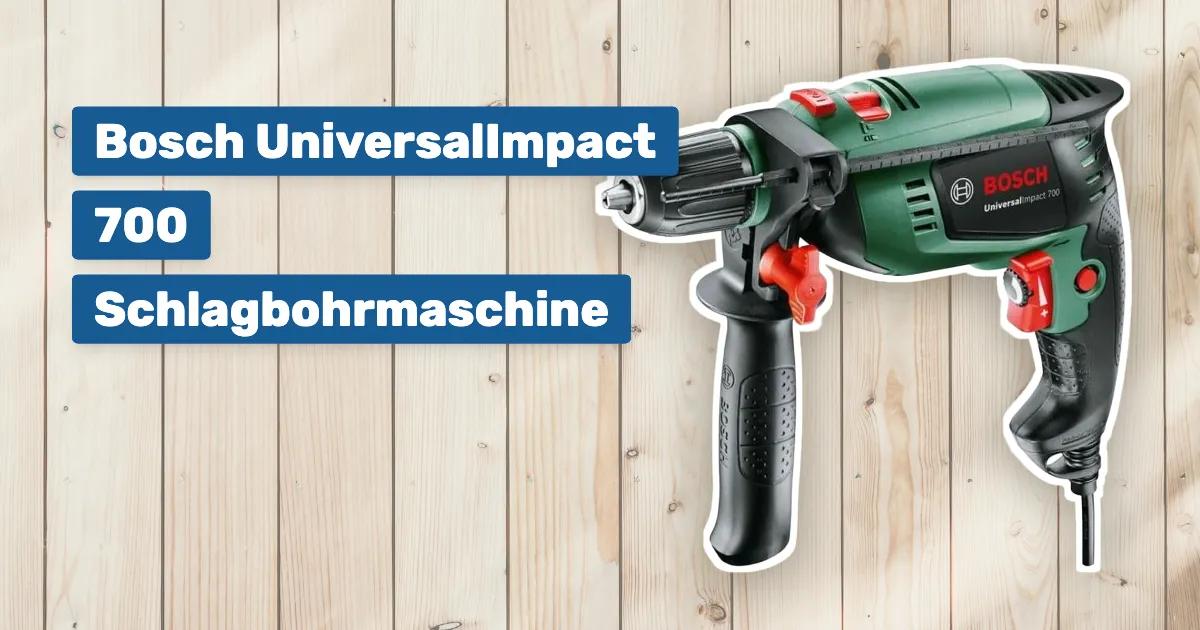 Bosch UniversalImpact 700 im Test: Leicht und leistungsstark