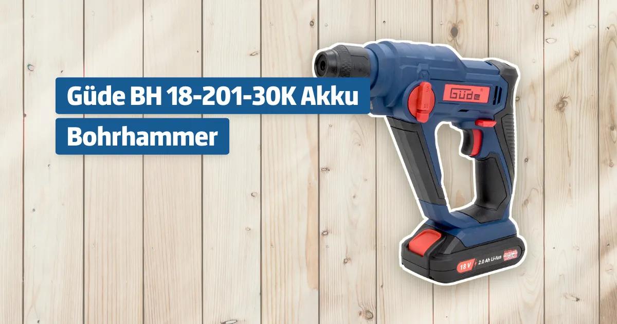 Güde BH 18-201-30K Akku Bohrhammer Testbericht & Erfahrungen ...