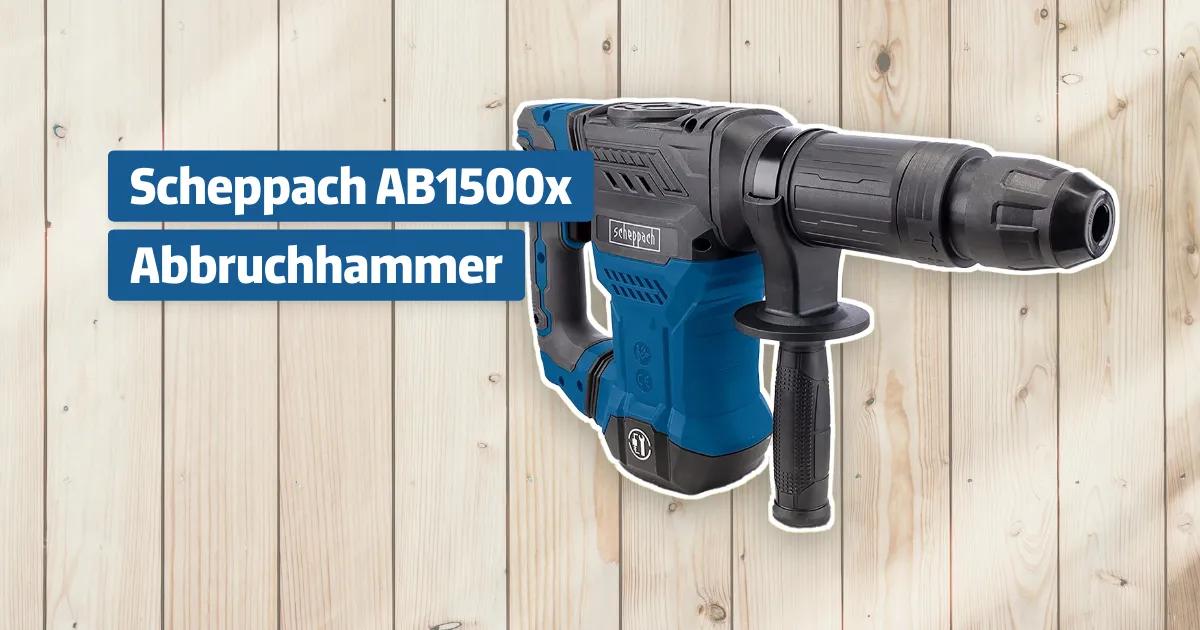 Scheppach AB1500x Abbruchhammer Testbericht & Erfahrungen - heimwerker.cc
