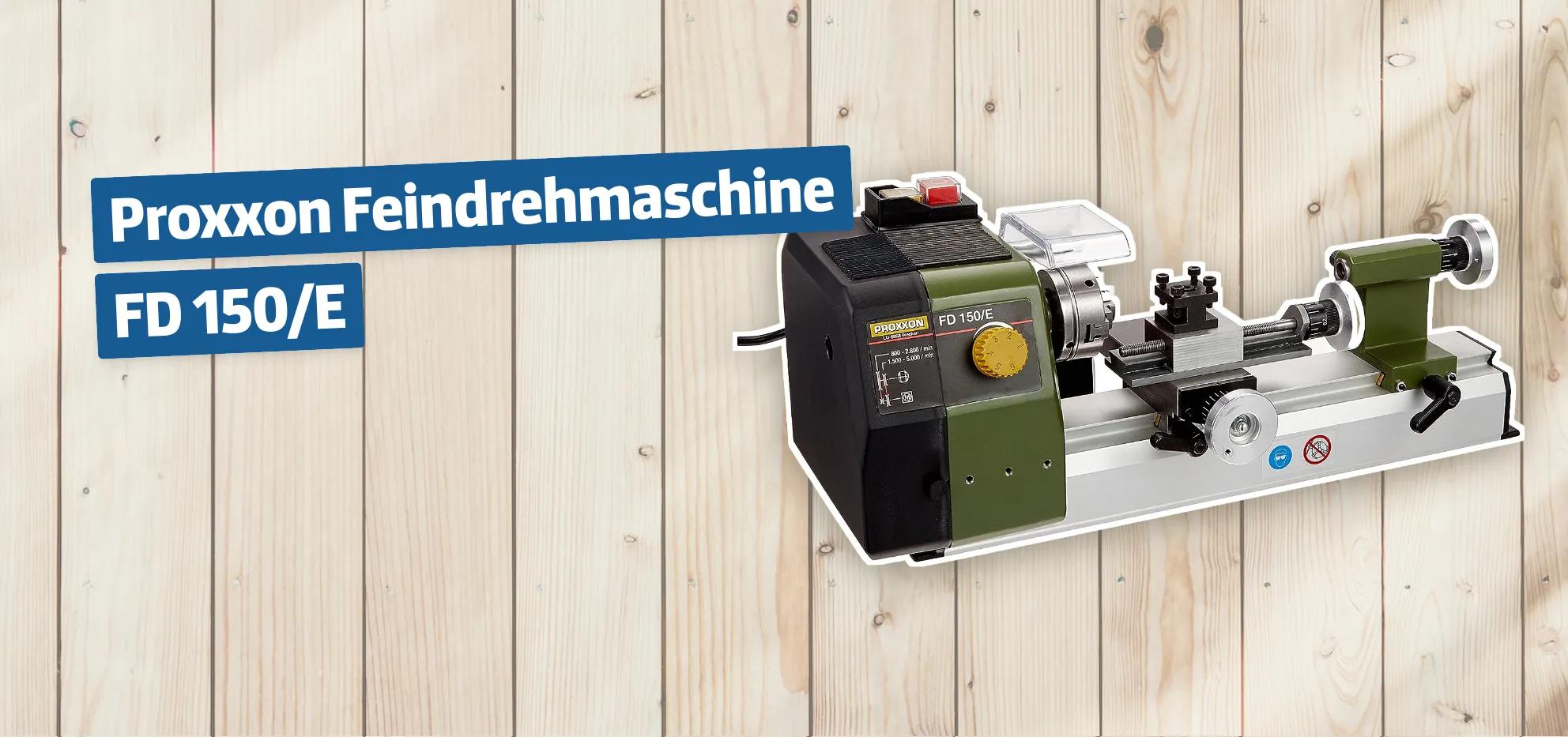 Proxxon Feindrehmaschine FD 150/E Testbericht & Erfahrungen - heimwerker.cc