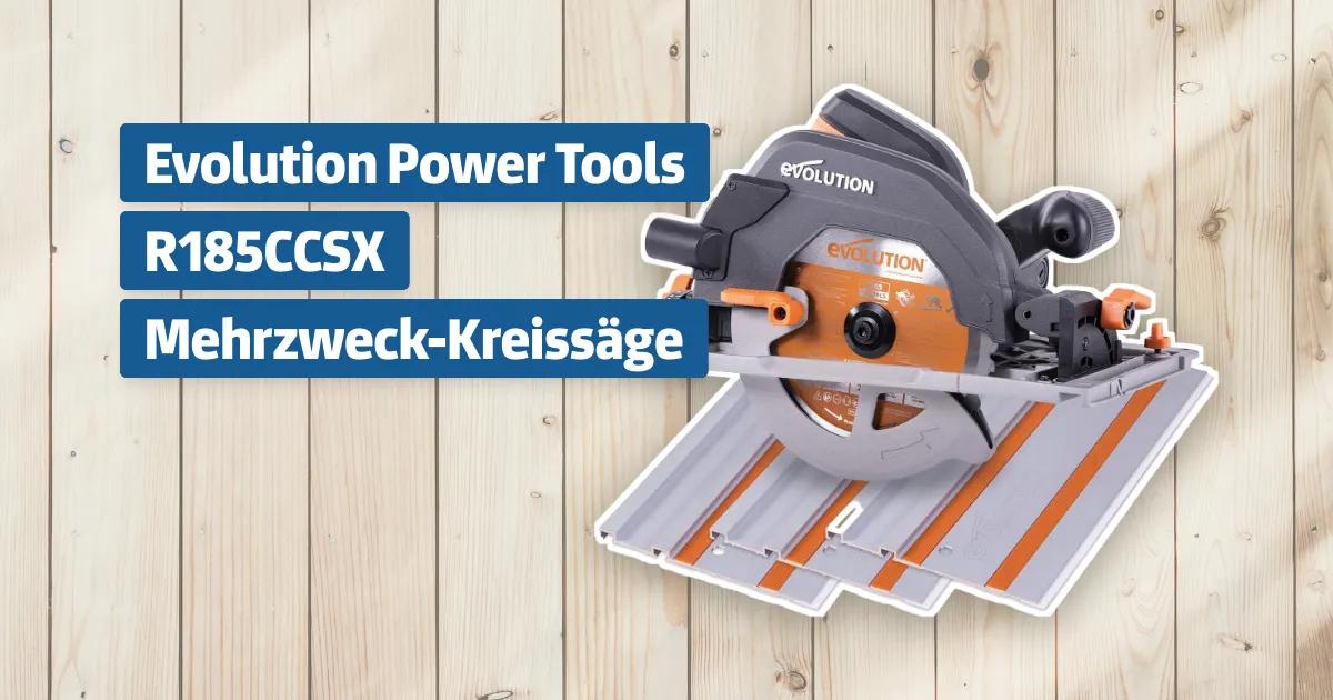Evolution R185CCSX Test: Multimaterial-Kreissäge mit Power