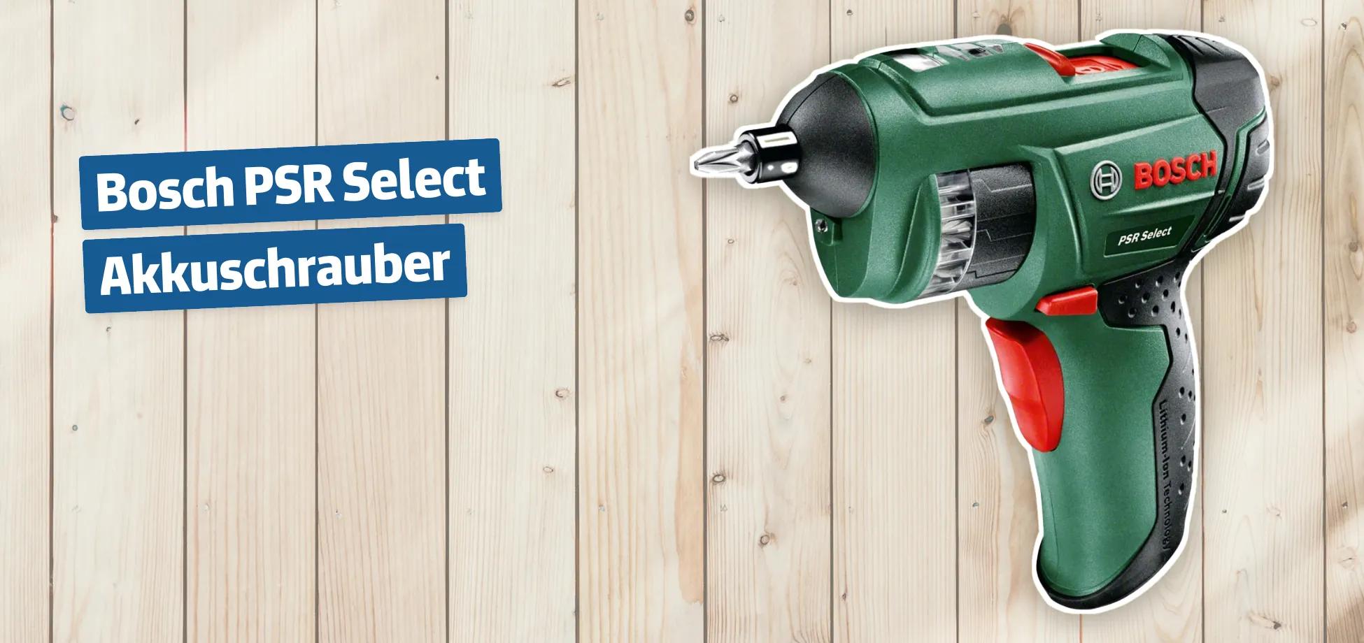 Bosch PSR Select Akkuschrauber Testbericht & Erfahrungen