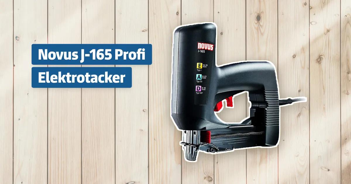 Novus J-165 Profi Elektrotacker Testbericht & Erfahrungen - heimwerker.cc