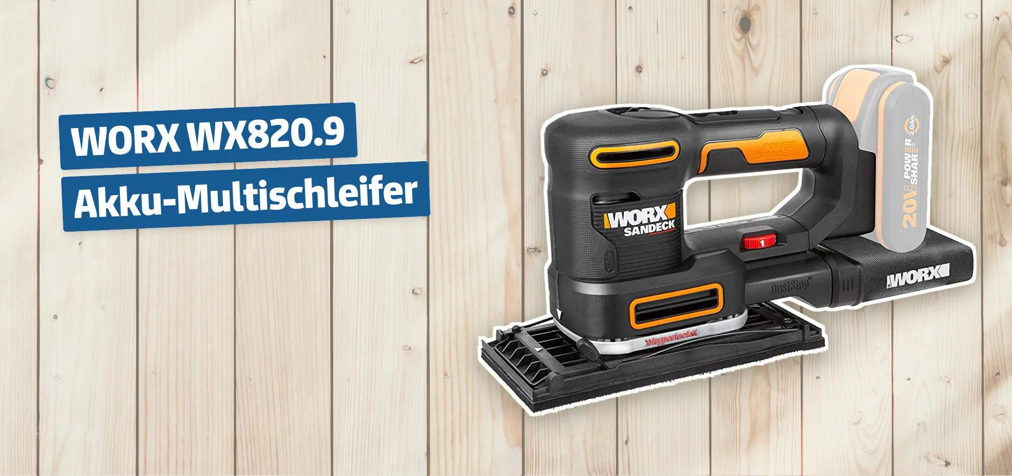 WORX WX820.9 Akku-Multischleifer Testbericht & Erfahrungen - heimwerker.cc