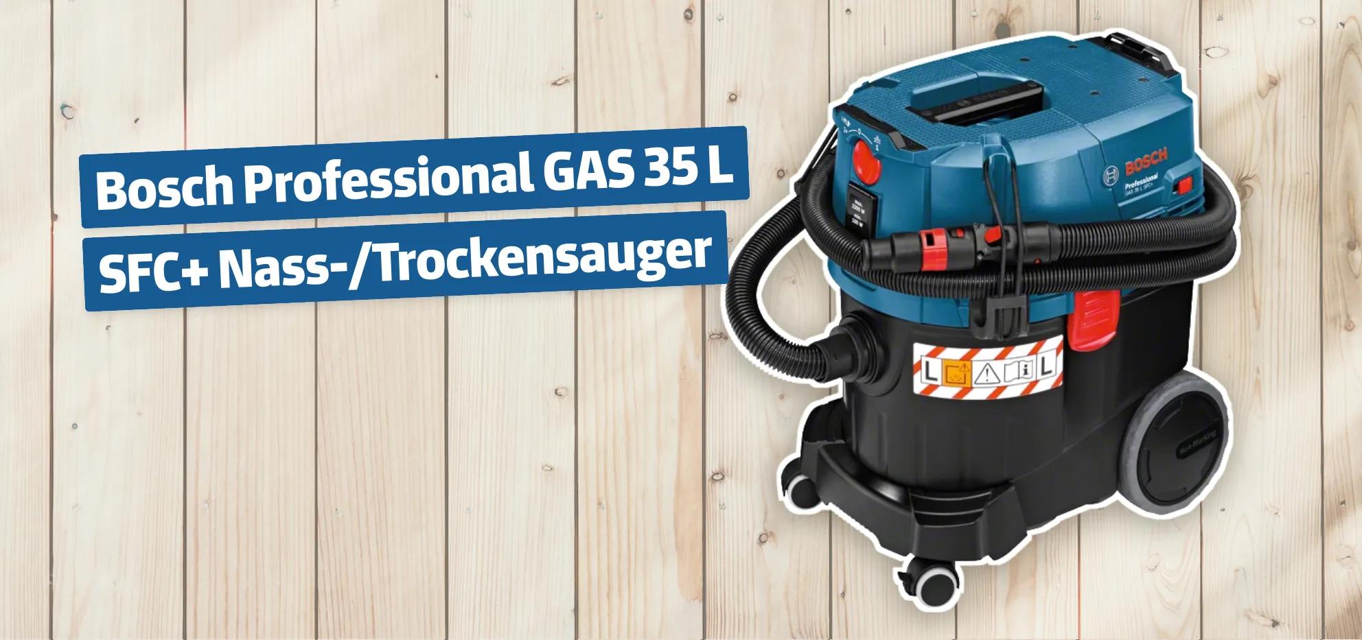 Bosch Professional GAS 35 L SFC+ Nass-/Trockensauger Testbericht ...