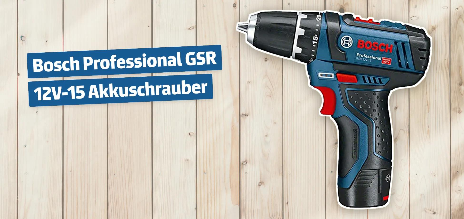 Bosch Professional GSR 12V-15 Akkuschrauber Testbericht & Erfahrungen ...