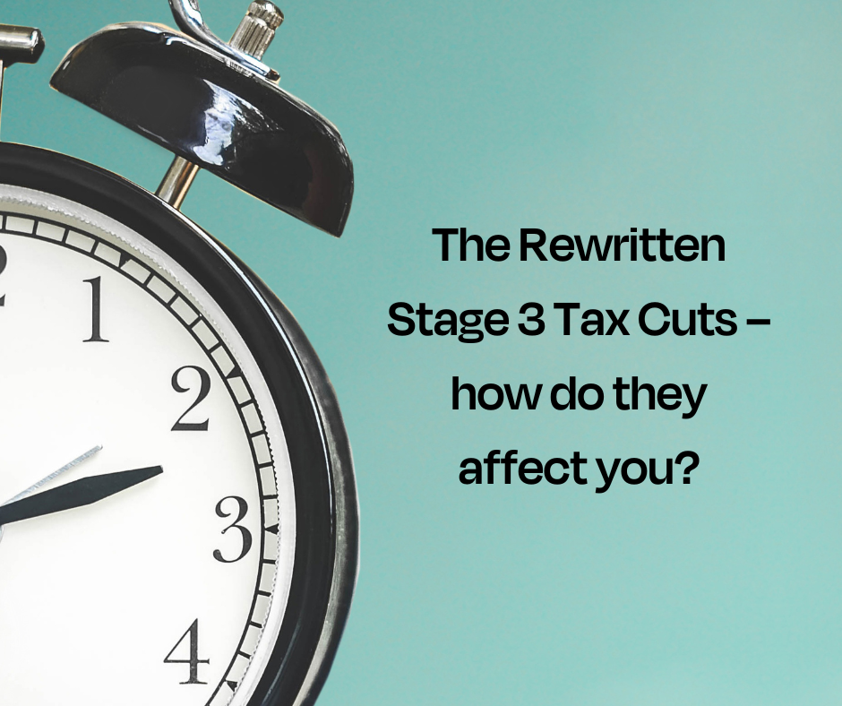The Rewritten Stage 3 Tax Cuts – how do they affect you? | Power Tynan ...