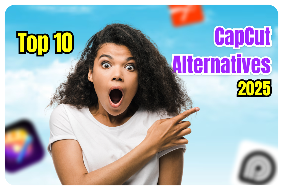 Top 10 CapCut Alternatives for 2025 Creators