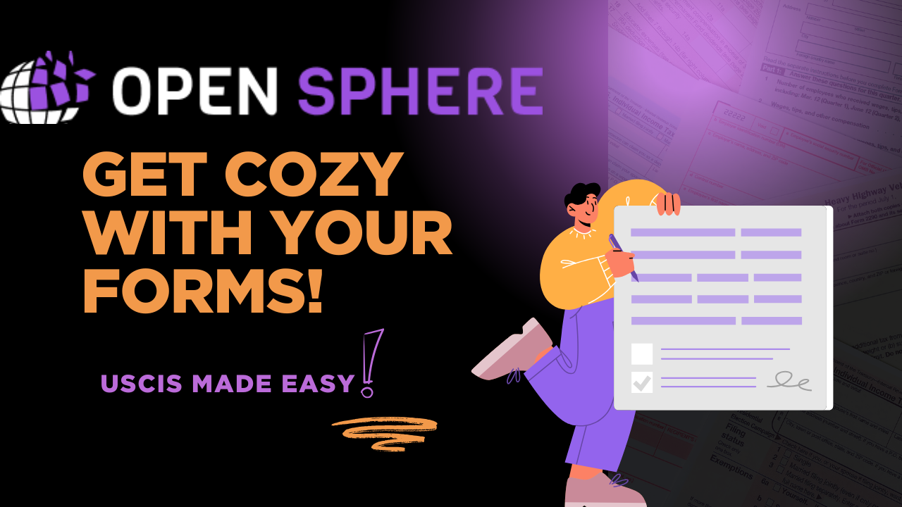 A Comprehensive Guide to USCIS Forms | OpenSphere
