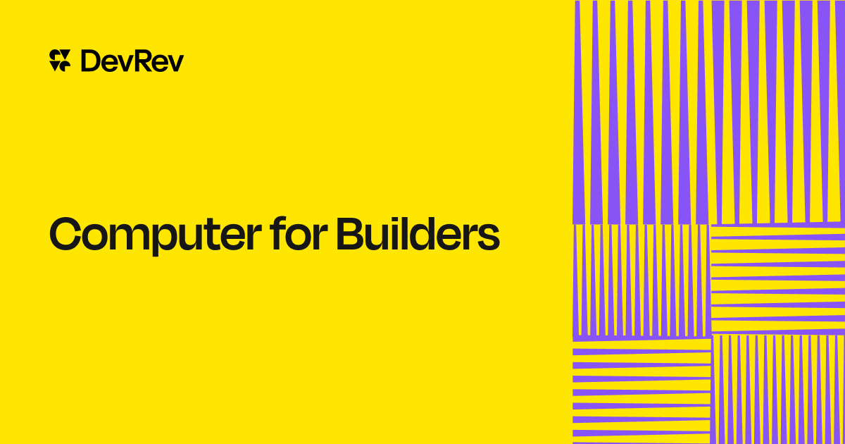 Computer for Builders: AI-Powered Product Dev | DevRev