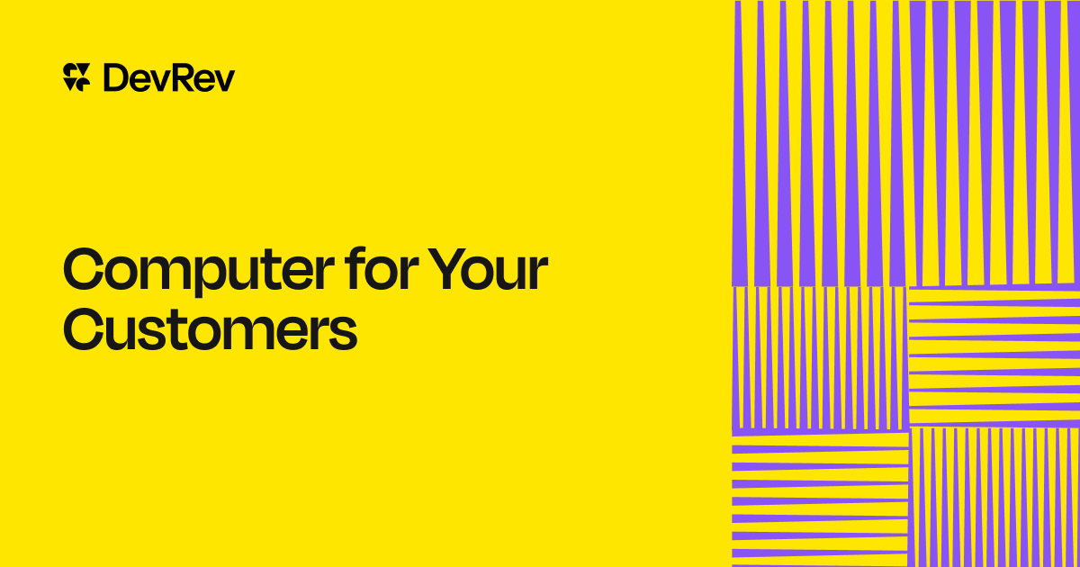 Computer for Your Customers: AI Self-Service Support | DevRev