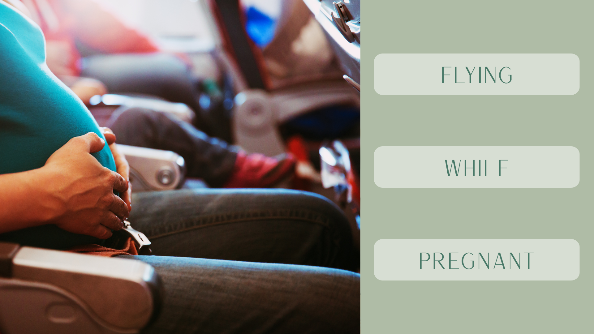 Flying While Pregnant: Holiday & Babymoon Plane Tips