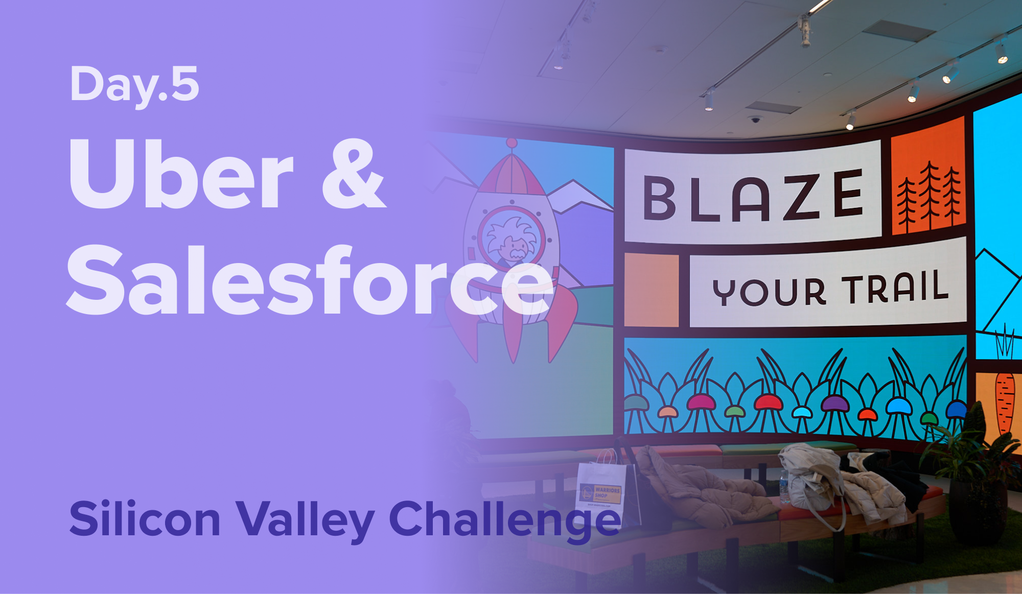 [실리콘밸리 챌린지] Day 5. Uber & Salesforce