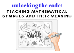 Unlocking the Code: Teaching Mathematical Symbols and Their Meaning ...