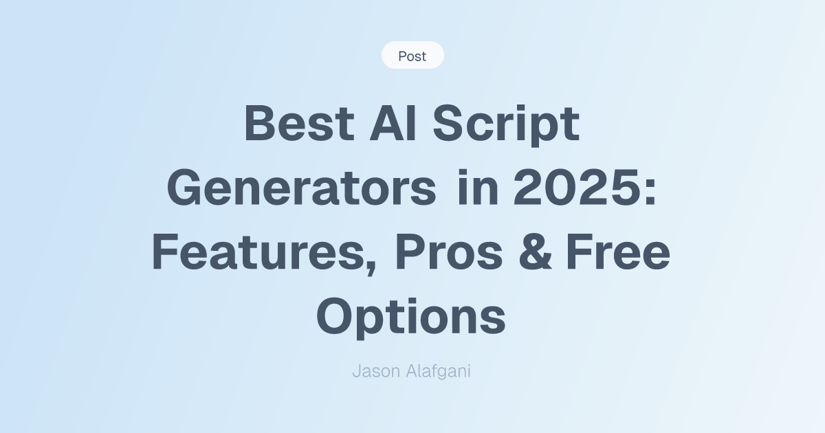Best AI Script Generators in 2025: Features, Pros & Free Options | Jellypod