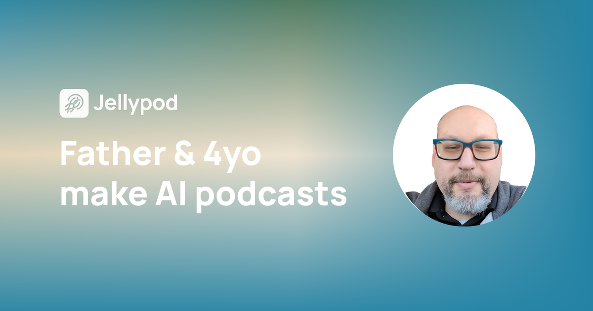 How Brandon Created Personalized Podcasts for His Kids with Jellypod | Jellypod