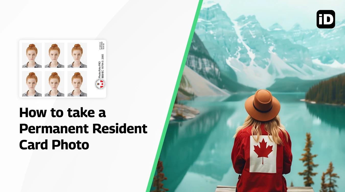 Permanent resident card photo: size, requirements & easy tips