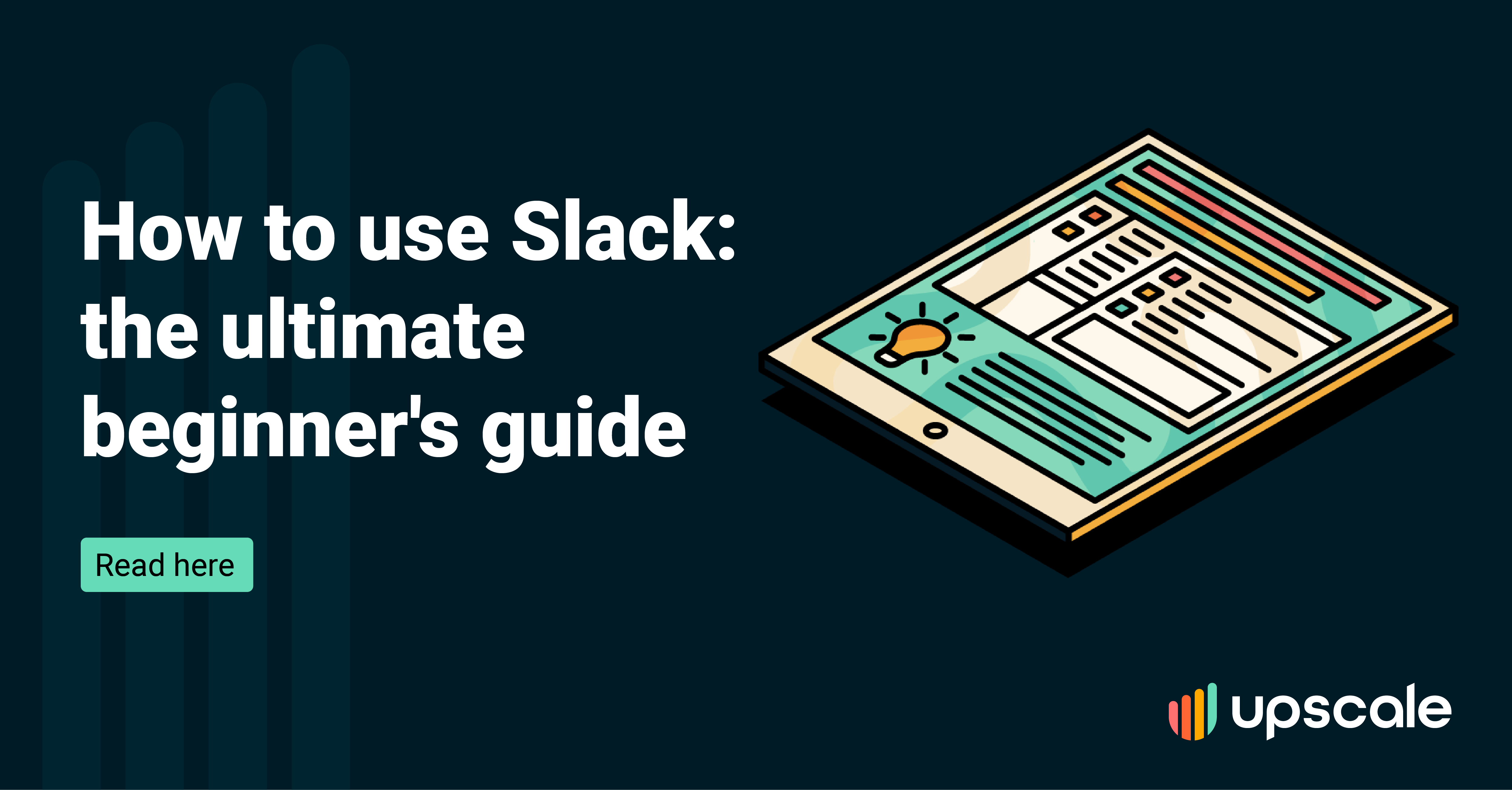 How to use Slack: the ultimate beginner’s guide