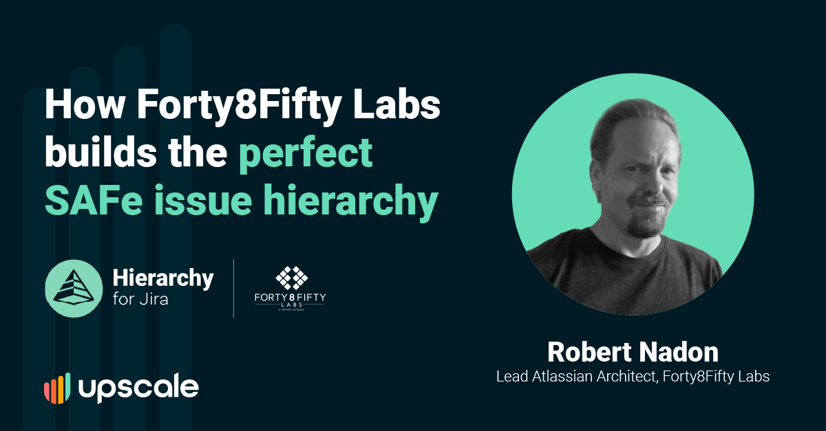 How Forty8Fifty Labs builds a perfect SAFe issue hierarchy