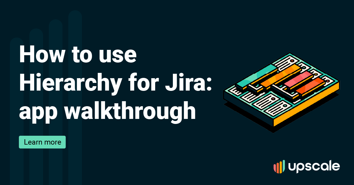 How to use Hierarchy for Jira