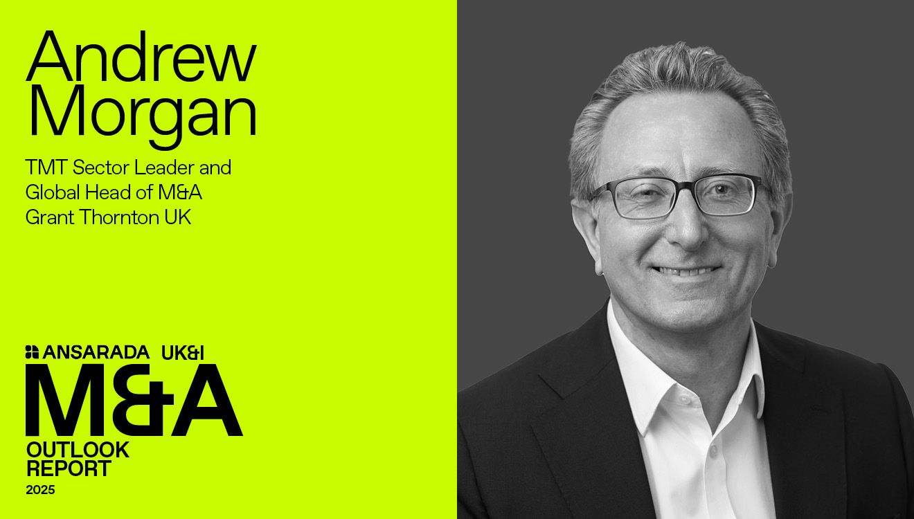 Grant Thornton's Andrew Morgan: Cautious optimism for UK&I M&A